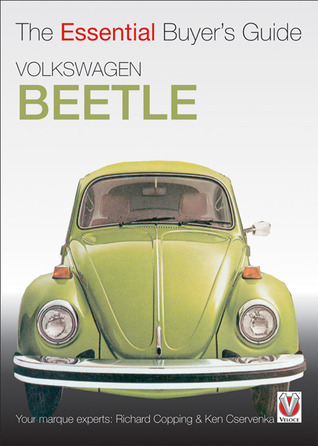 Volkswagen Beetle: The Essential Buyer's Guide by Richard Copping | Goodreads