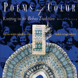 Poems of Color: Knitting in the Bohus Tradition by Wendy Keele | Goodreads