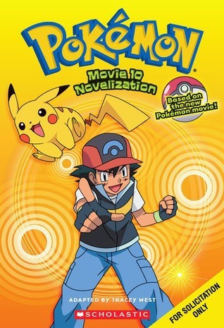 Pokemon: Movie 10 Novelization [2008] by Tracey West | Goodreads