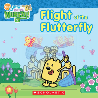 Wow! Wow! Wubbzy!: Flight of the Flutterfly by Frank Rocco | Goodreads