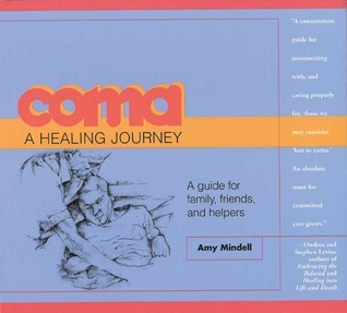 Coma: A Healing Journey by Amy Mindell | Goodreads