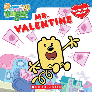 Wow! Wow! Wubbzy!: Mr. Valentine by Mara Conlon | Goodreads