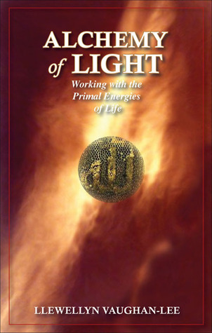 Alchemy of Light: Working with the Primal Energies of Life by Llewellyn ...