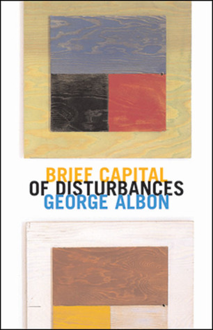 Brief Capital of Disturbances by George Albon | Goodreads