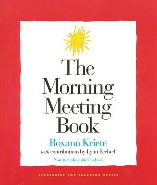 The Morning Meeting Book by Roxann Kriete | Goodreads