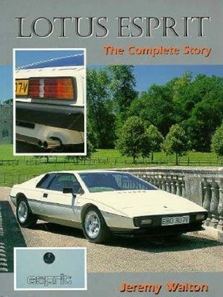 Lotus Esprit: The Complete Story by Jeremy Walton | Goodreads