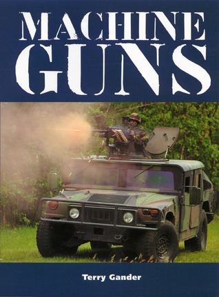 Machine Guns by Terry Gander | Goodreads