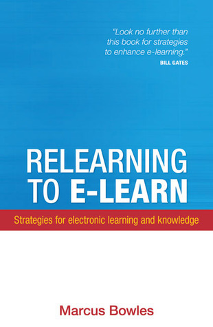 Relearning to E-learn: Strategies for Electronic Learning and Knowledge ...