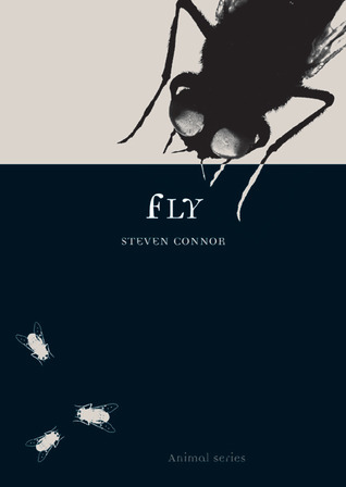 Fly (Animal) by Steven Connor | Goodreads