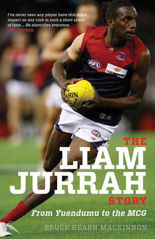 The Liam Jurrah Story: From Yuendumu to the MCG by Bruce Hearn ...
