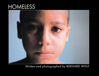 Homeless by Bernard Wolf | Goodreads