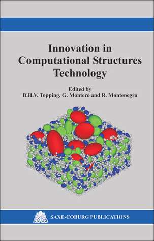 Innovation in Computational Structures Technology by B.H.V. Topping ...