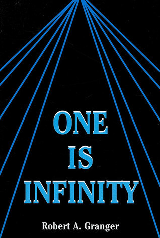 One Is Infinity by Robert A. Granger | Goodreads