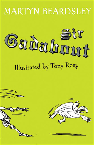 Sir Gadabout (Sir Gadabout, #1) by Martyn Beardsley | Goodreads
