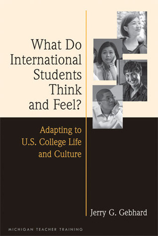 What Do International Students Think and Feel?: Adapting to U.S ...