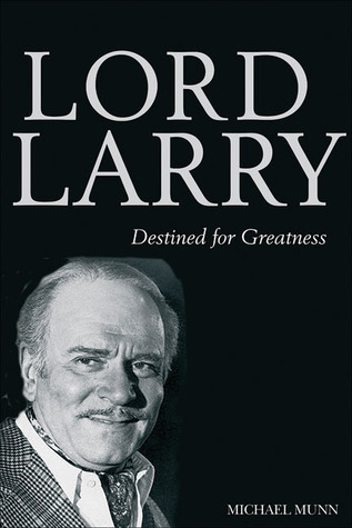 Lord Larry: A Personal Portrait of Laurence Olivier by Michael Munn ...
