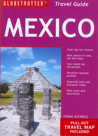 Mexico by Fiona Nichols | Goodreads