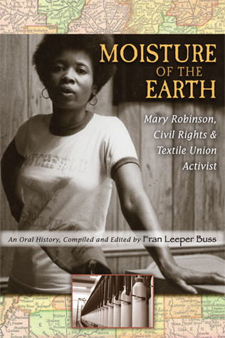 Moisture of the Earth: Mary Robinson, Civil Rights and Textile Union ...