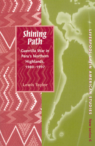 Shining Path: Guerrilla War in Peru’s Northern Highlands (Liverpool ...