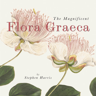 The Magnificent Flora Graeca: How the Mediterranean Came to the English ...