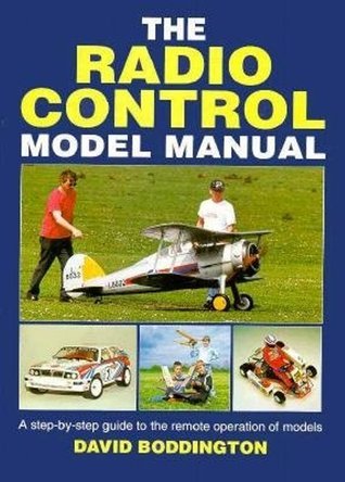 The Radio Control Model Manual: A Step-By-Step Guide to the Remote ...