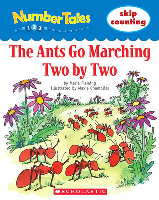 The Ants Go Marching Two by Two: Skip Counting by Maria Fleming | Goodreads