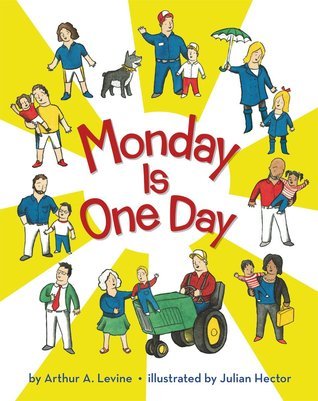 Monday is One Day by Arthur A. Levine | Goodreads
