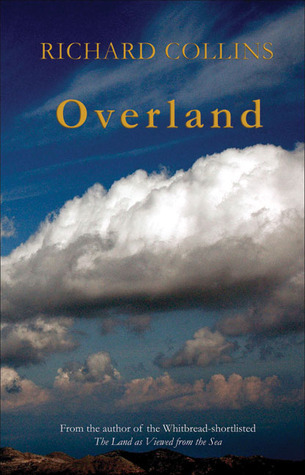 Overland by Richard Collins | Goodreads