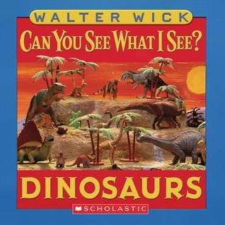 Can You See What I See? Dinosaurs by Walter Wick | Goodreads