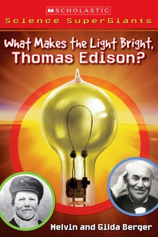 Scholastic Science Supergiants: What Makes the Light Bright, Thomas ...