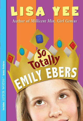 So Totally Emily Ebers by Lisa Yee | Goodreads