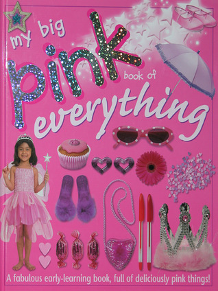 My Big Pink Book Of Everything by Chez Picthall | Goodreads