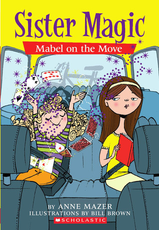 Mabel On The Move (Sister Magic, #6) by Anne Mazer | Goodreads