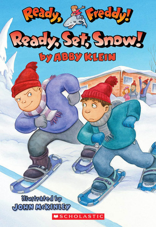 Ready, Set, Snow! (Ready Freddy!, #16) by Abby Klein | Goodreads