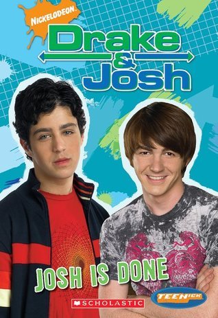 Josh Is Done (Drake & Josh, #7) by Laurie McElroy | Goodreads
