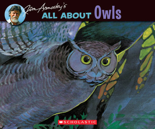 All About Owls by Jim Arnosky | Goodreads