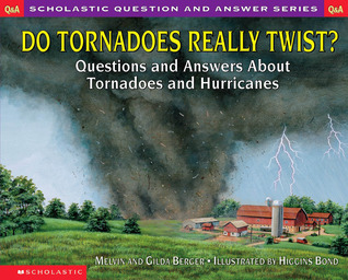 Do Tornadoes Really Twist? (Scholastic Q & A) by Melvin A. Berger ...