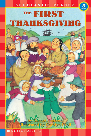 The First Thanksgiving (Hello Reader) by Garnet Nelson Jackson | Goodreads