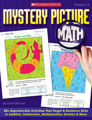 Mystery Picture Math: 50+ Reproducible Activities That Target and ...