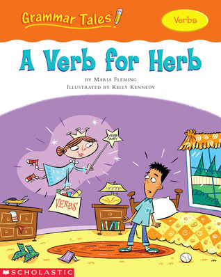 A Verb for Herb (Grammar Tales) by Maria Fleming | Goodreads