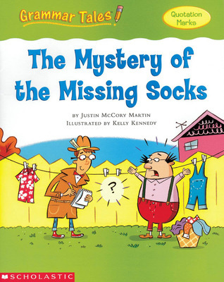 The Mystery of the Missing Socks by Justin McCory Martin | Goodreads