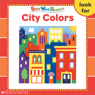 CCity Colors (Sight Word Readers) by Linda Ward Beech | Goodreads