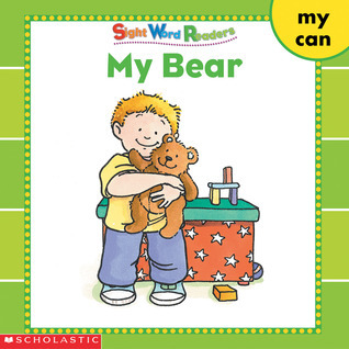 My Bear (Sight Word Readers) (Sight Word Library) by Linda Ward Beech ...