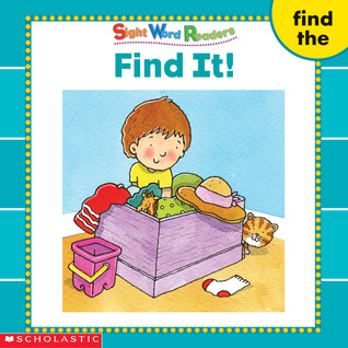 Find It! (Sight Word Readers) by Linda Ward Beech | Goodreads