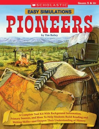 Easy Simulations: Pioneers: A Complete Tool Kit With Background ...