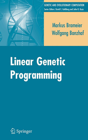 Linear Genetic Programming by Markus F. Brameier | Goodreads