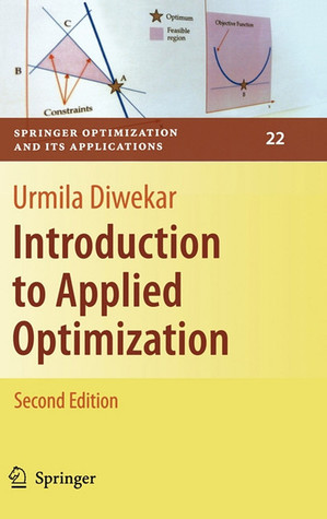 Introduction to Applied Optimization by Urmila Diwekar | Goodreads