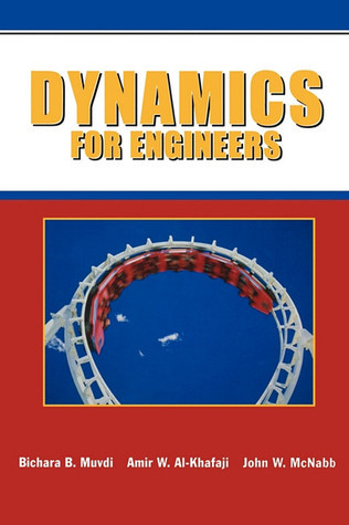 Dynamics for Engineers by Bichara B. Muvdi | Goodreads