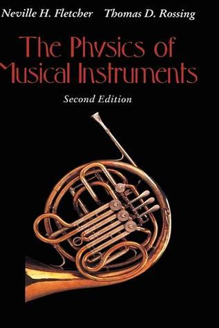 The Physics of Musical Instruments by Neville H. Fletcher | Goodreads