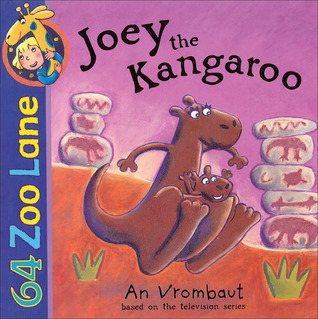64 Zoo Lane: Joey the Kangaroo by An Vrombaut | Goodreads